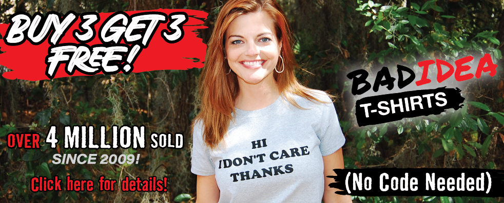 BadIdeaTShirts: Funny T Shirts | Mens T Shirts | Novelty Tees – Bad ...